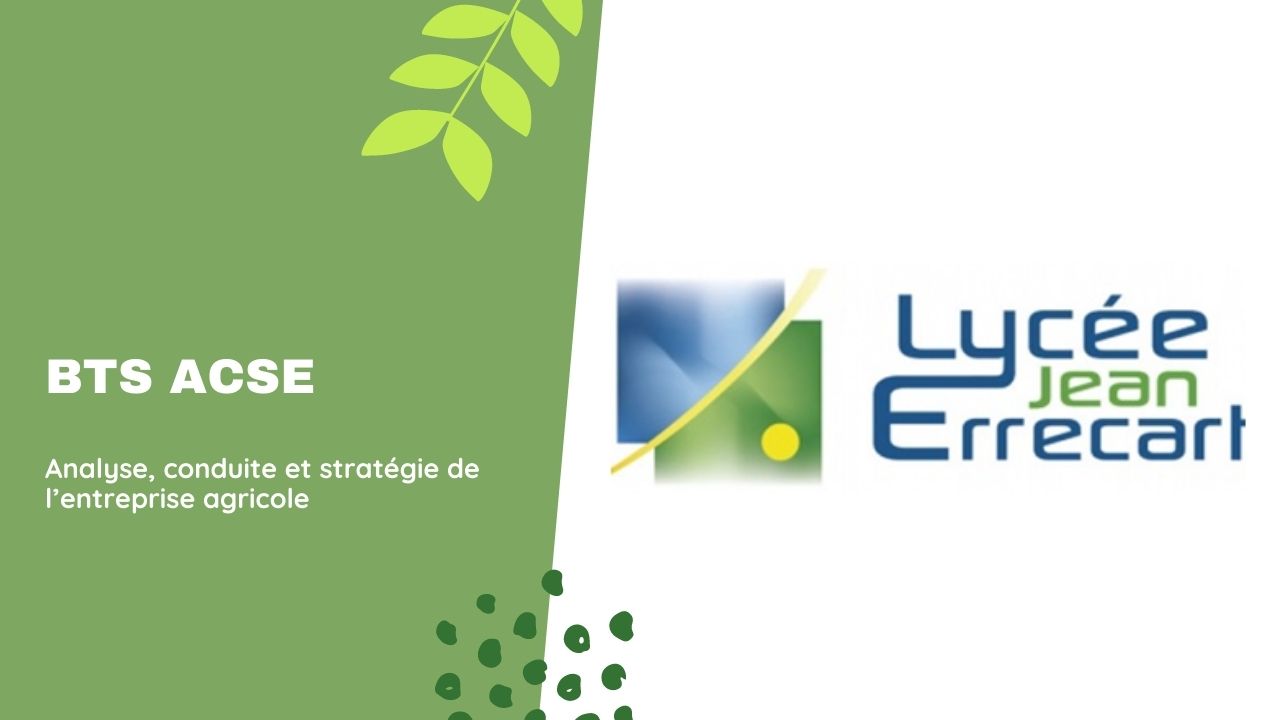 BTSA - ACS'AGRI : Analyse, Conduite et Stratégie de l'entreprise ...